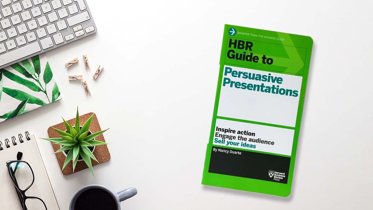 HBR Guide to Persuasive Presentations | Duarte