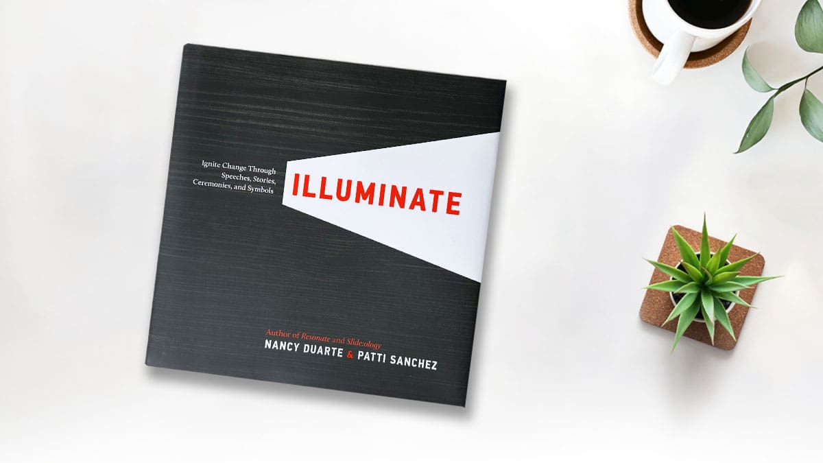 Illuminate: Must Read Book on Leadership | Duarte